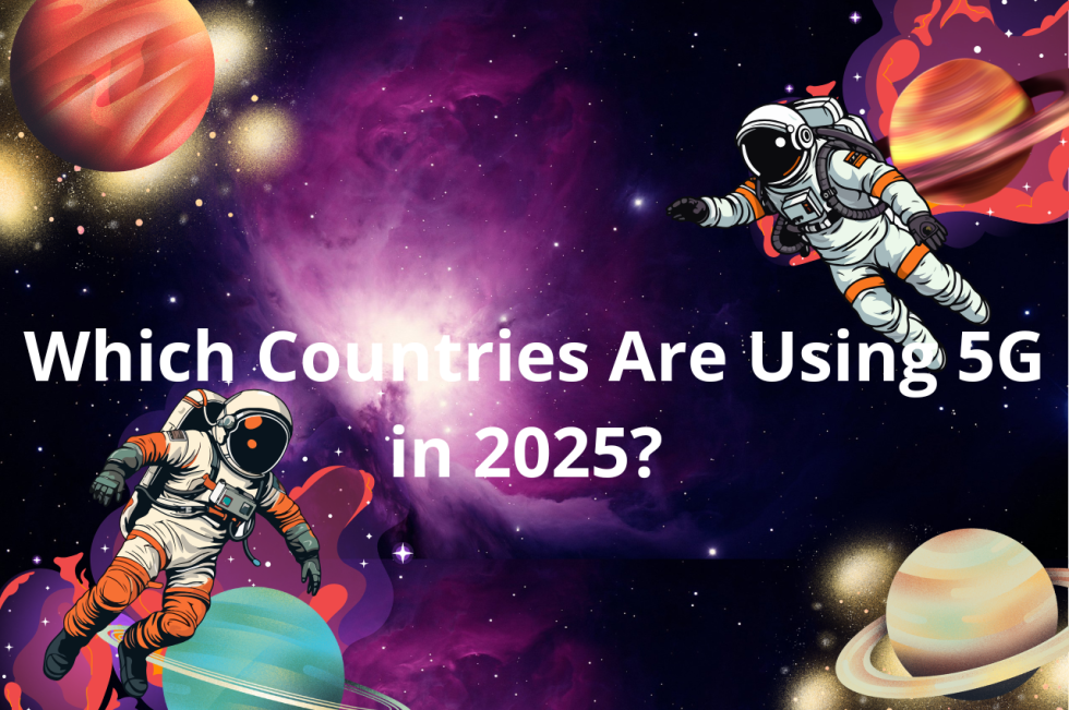 Which Countries Are Using 5G in 2025? List of Countries using 5G in 2025